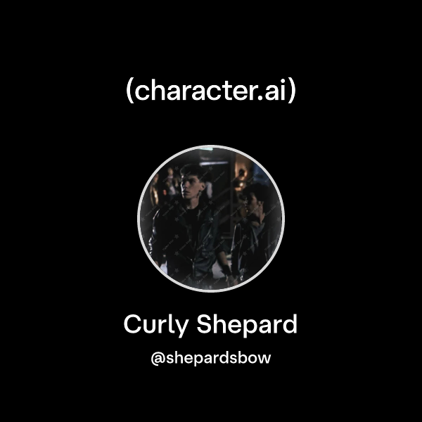 Chat with Curly Shepard | character.ai | AI Chat, Reimagined–Your Words ...