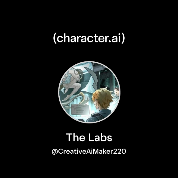 Chat with The Labs | character.ai | AI Chat, Reimagined–Your Words ...