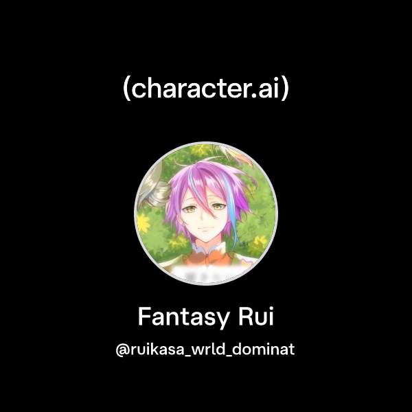 Chat with Fantasy Rui | character.ai | AI Chat, Reimagined–Your Words ...