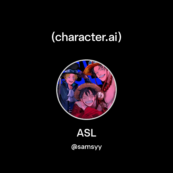 Chat with ASL | character.ai | AI Chat, Reimagined–Your Words. Your World.