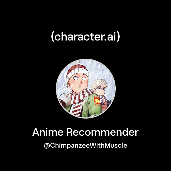 Chat with Anime Recommender | character.ai | AI Chat, Reimagined–Your ...