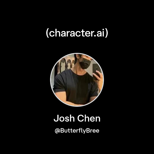 Chat with Josh Chen | character.ai | AI Chat, Reimagined–Your Words ...