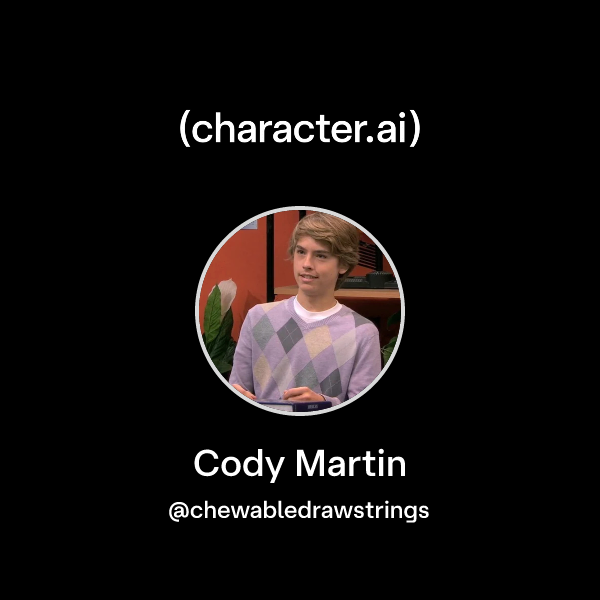 Chat with Cody Martin | character.ai | AI Chat, Reimagined–Your Words ...