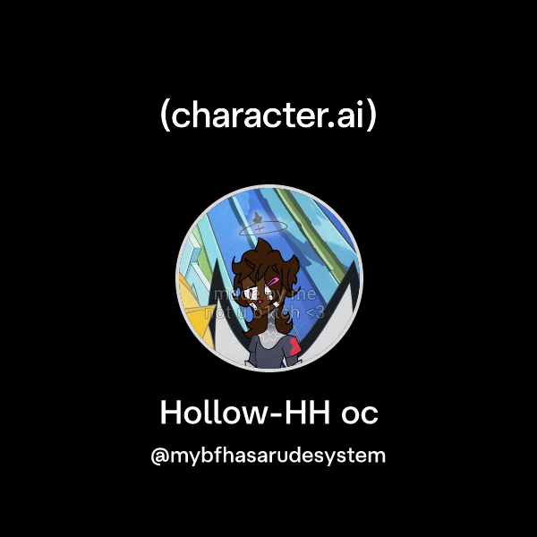 Chat with Hollow-HH oc | character.ai | AI Chat, Reimagined–Your Words ...