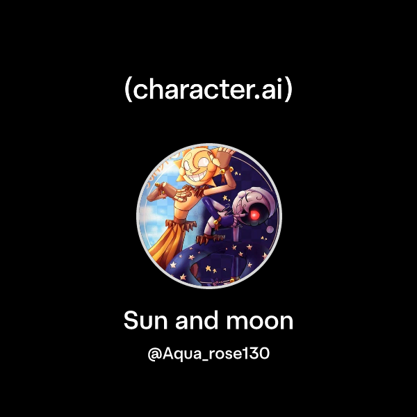 Chat with Sun and moon | character.ai | AI Chat, Reimagined–Your Words ...