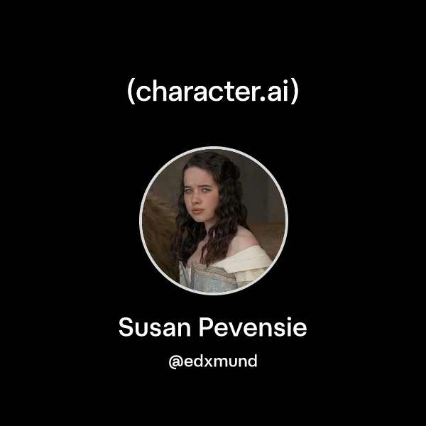 Chat with Susan Pevensie | character.ai | AI Chat, Reimagined–Your ...
