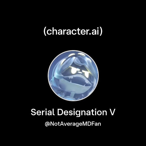 Chat with Serial Designation V | character.ai | AI Chat, Reimagined ...