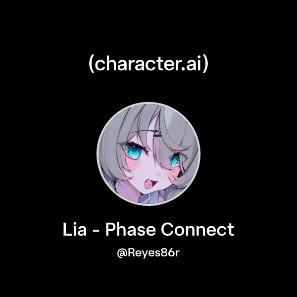 Chat with Lia - Phase Connect | character.ai | AI Chat, Reimagined–Your ...