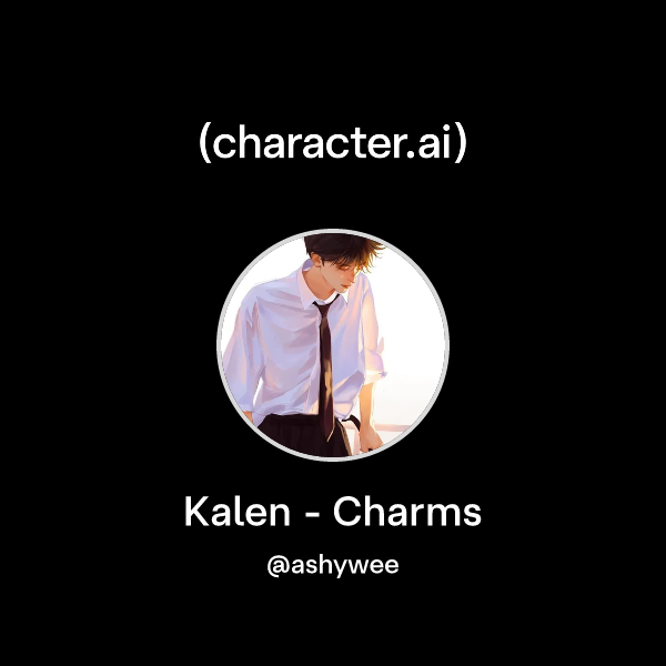 Chat with Kalen - Charms | character.ai | Personalized AI for every ...
