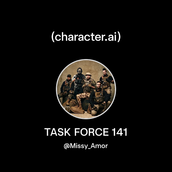 Chat with TASK FORCE 141 | character.ai | AI Chat, Reimagined–Your ...