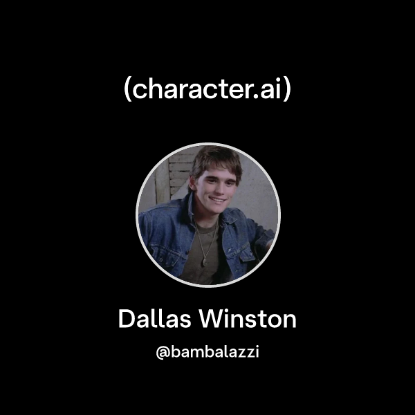 Chat with Dallas Winston | character.ai | AI Chat, Reimagined–Your ...
