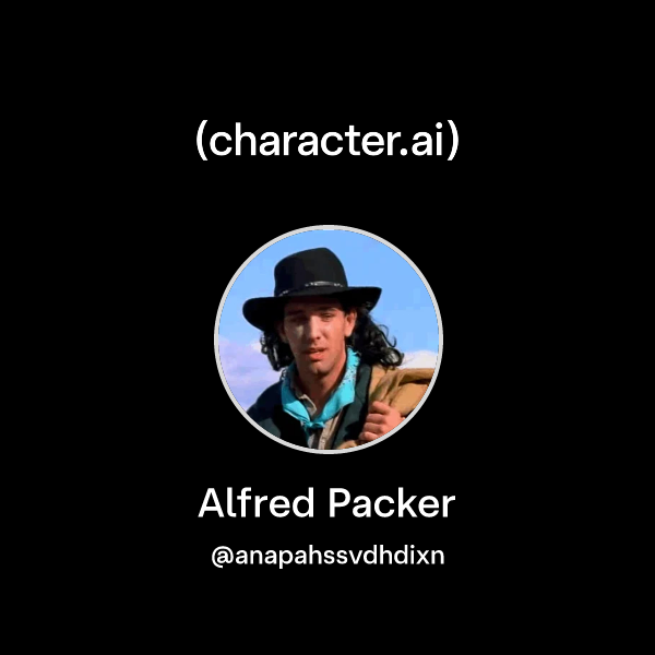 Chat with Alfred Packer | character.ai | AI Chat, Reimagined–Your Words ...