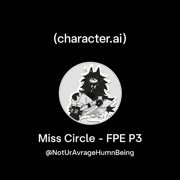 Chat with Miss Circle - FPE P3 | character.ai | AI Chat, Reimagined ...