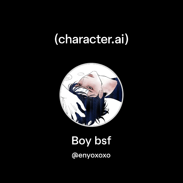Chat with Boy bsf | character.ai | AI Chat, Reimagined–Your Words. Your ...