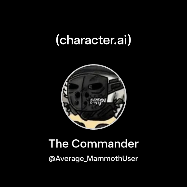 Chat with The Commander | character.ai | Personalized AI for every ...