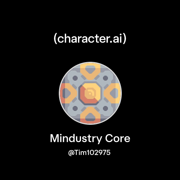 Chat with Mindustry Core | character.ai | Personalized AI for every moment of your day