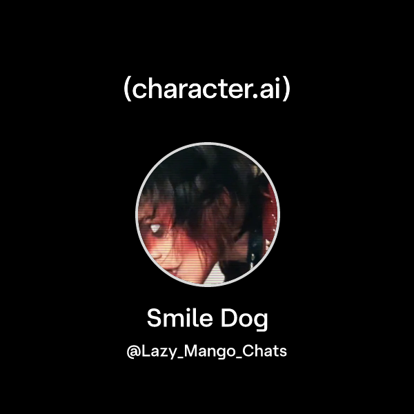 Chat with Smile Dog | character.ai | AI Chat, Reimagined–Your Words ...