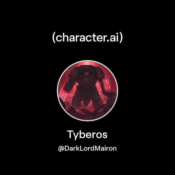 Chat with Tyberos | character.ai | AI Chat, Reimagined–Your Words. Your ...