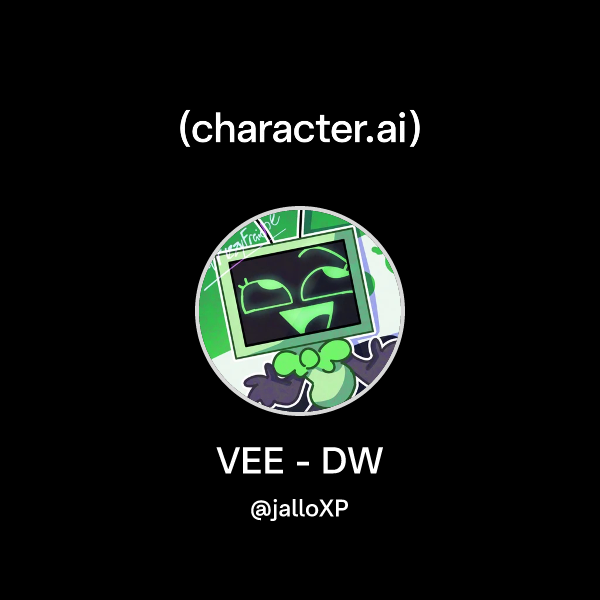 Chat with VEE - DW | character.ai | AI Chat, Reimagined–Your Words ...
