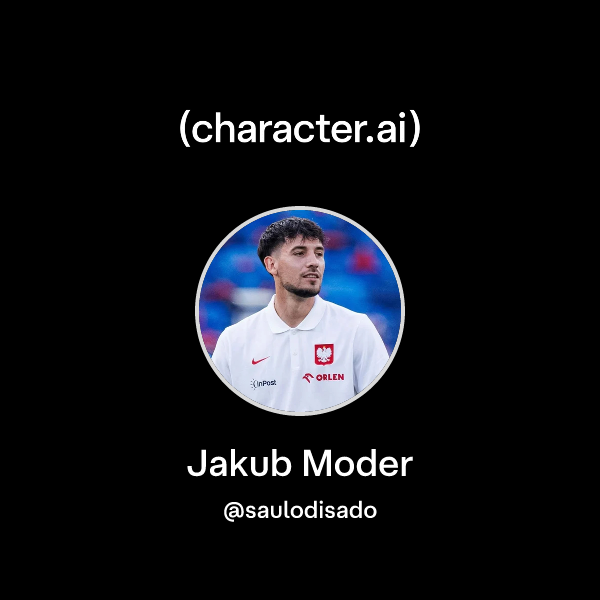 Chat with Jakub Moder | character.ai | Personalized AI for every moment ...