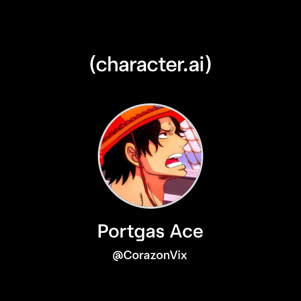 Chat with Portgas Ace | character.ai | AI Chat, Reimagined–Your Words ...