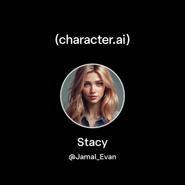 Chat with Stacy | character.ai | AI Chat, Reimagined–Your Words. Your ...