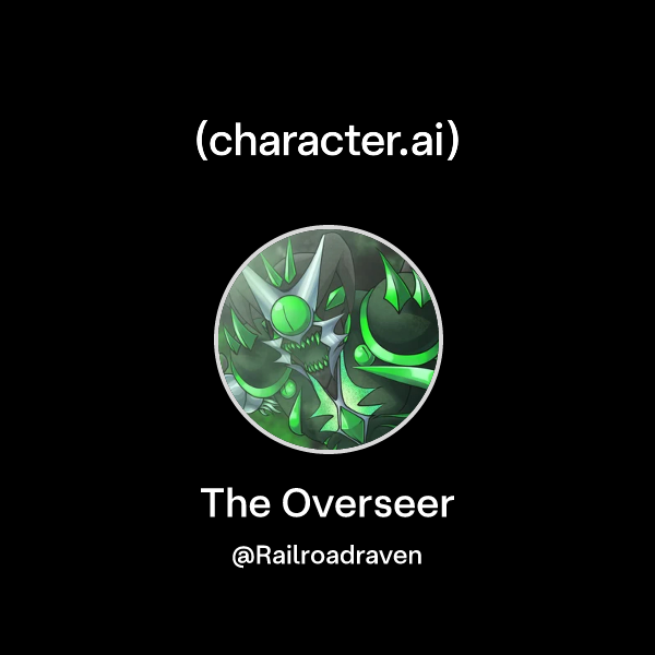 Chat with The Overseer | character.ai | AI Chat, Reimagined–Your Words ...