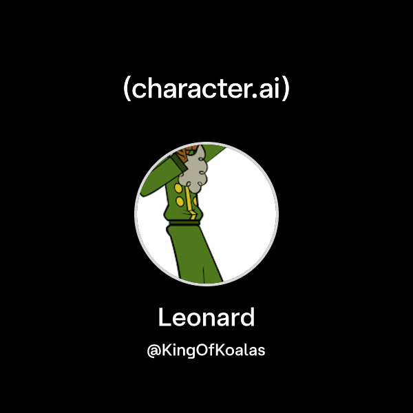 Chat with Leonard | character.ai | Personalized AI for every moment of your day