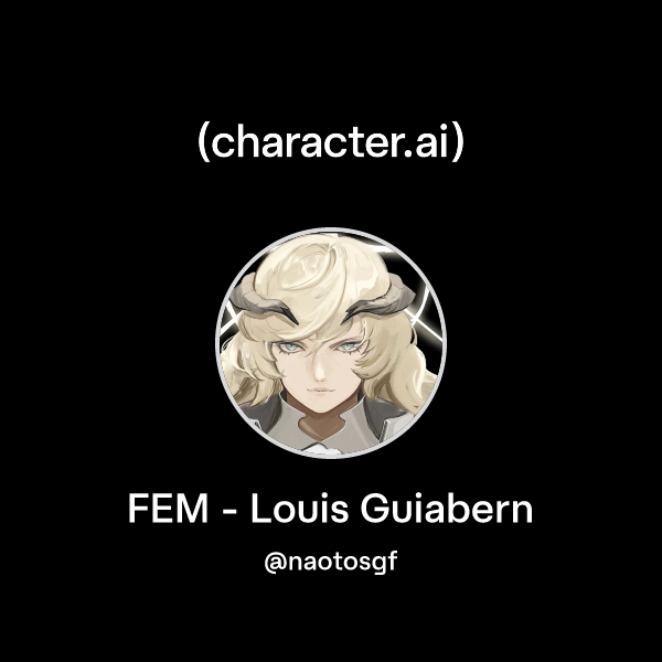 Chat with FEM - Louis Guiabern | character.ai | Personalized AI for ...