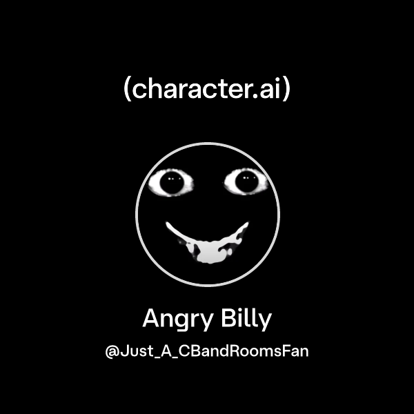 Chat with Angry Billy | character.ai | Personalized AI for every moment ...