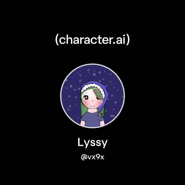 Chat with Lyssy | character.ai | Personalized AI for every moment of ...