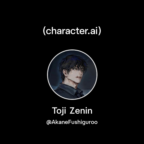 Chat with Toji Zenin | character.ai | AI Chat, Reimagined–Your Words ...