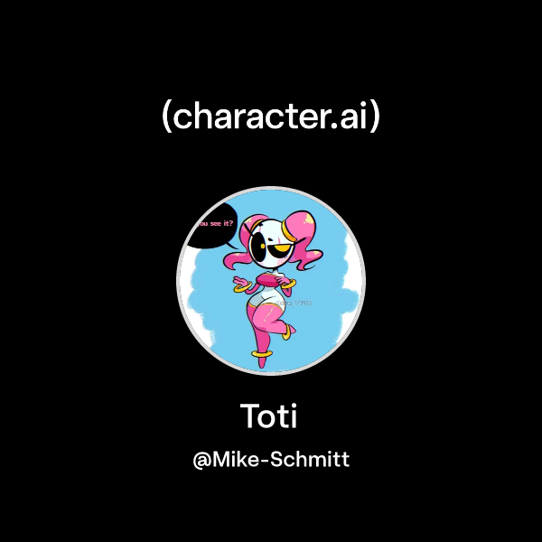 Chat with Toti | character.ai | AI Chat, Reimagined–Your Words. Your World.