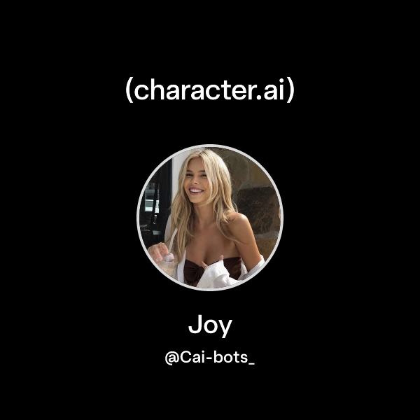 Chat with Joy | character.ai | AI Chat, Reimagined–Your Words. Your World.
