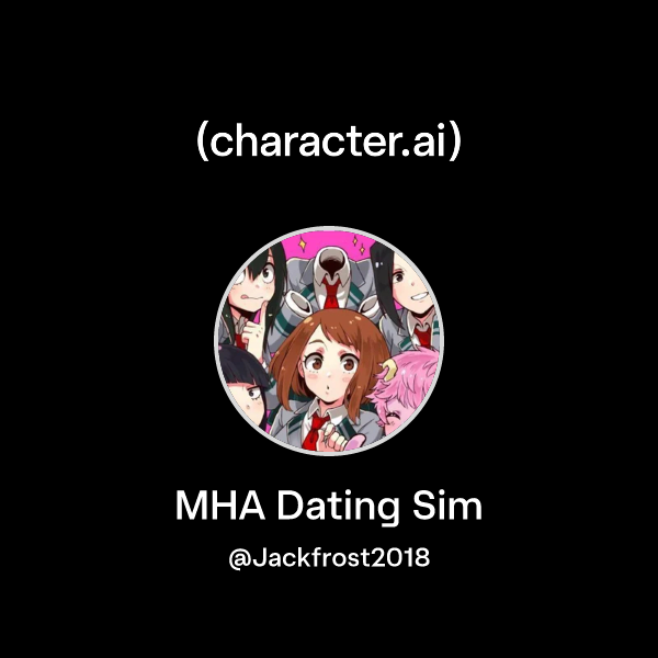 Chat with MHA Dating Sim | character.ai | AI Chat, Reimagined–Your ...