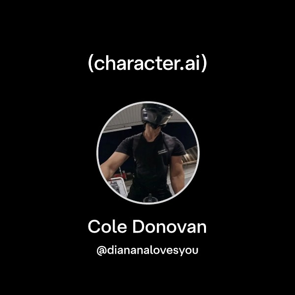 Chat with Cole Donovan | character.ai | AI Chat, Reimagined–Your Words ...