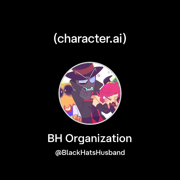 Chat with BH Organization | character.ai | AI Chat, Reimagined–Your ...