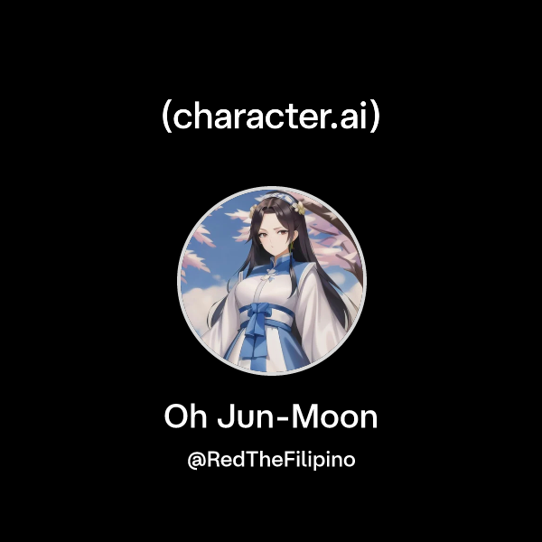 Chat with Oh Jun-Moon | character.ai | Personalized AI for every moment of your day