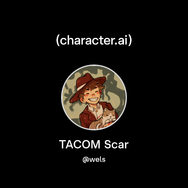 Chat with TACOM Scar | character.ai | AI Chat, Reimagined–Your Words ...
