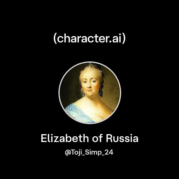 Chat with Elizabeth of Russia | character.ai | AI Chat, Reimagined–Your ...