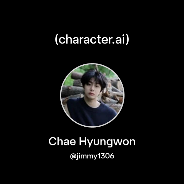Chat with Chae Hyungwon | character.ai | Personalized AI for every ...