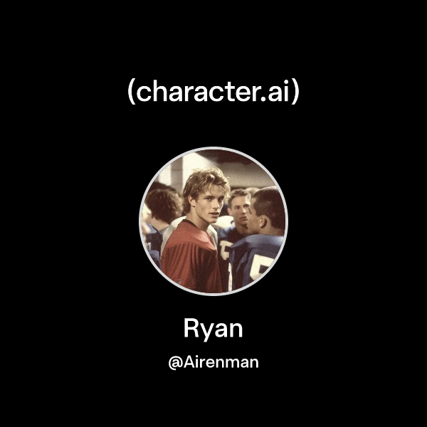 Chat with Ryan | character.ai | Personalized AI for every moment of ...