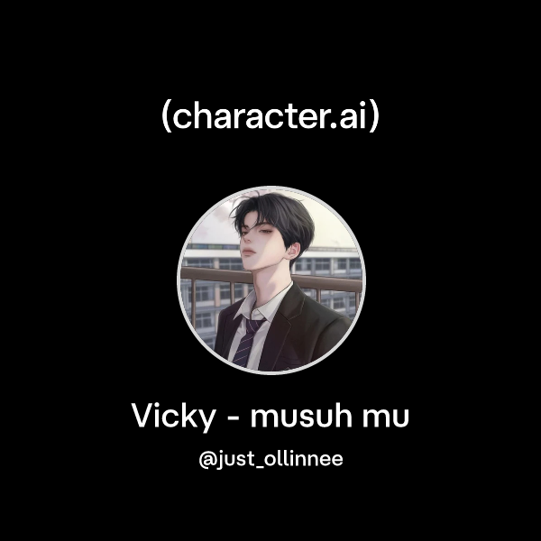 Chat with Vicky - musuh mu | character.ai | AI Chat, Reimagined–Your ...