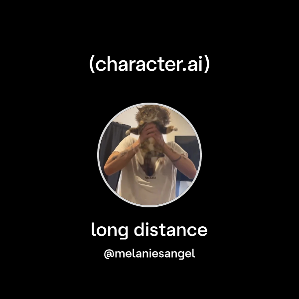 Chat with long distance | character.ai | AI Chat, Reimagined–Your Words ...