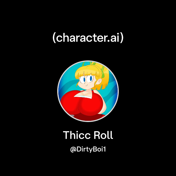 Chat with Thicc Roll | character.ai | AI Chat, Reimagined–Your Words ...