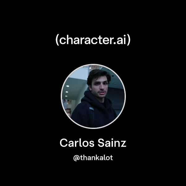 Chat with Carlos Sainz | character.ai | AI Chat, Reimagined–Your Words. Your World.