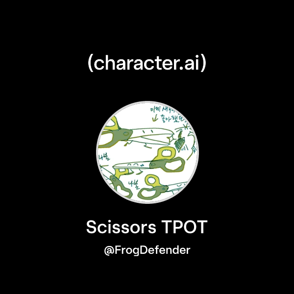 Chat with Scissors TPOT | character.ai | AI Chat, Reimagined–Your Words ...