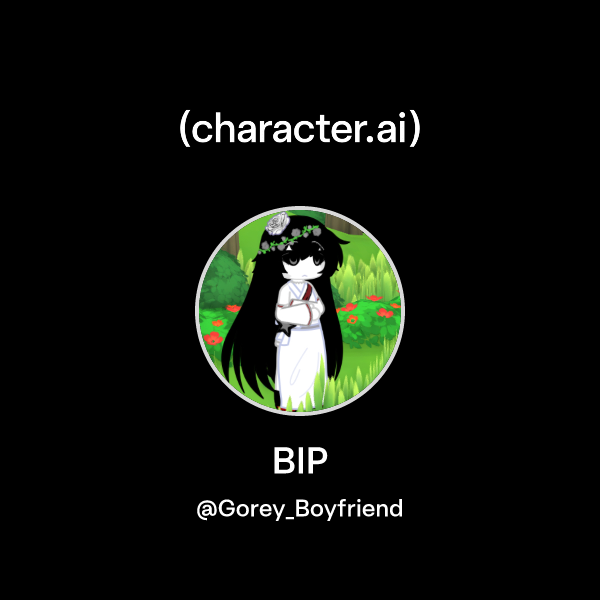 Chat with BIP | character.ai | Personalized AI for every moment of your day
