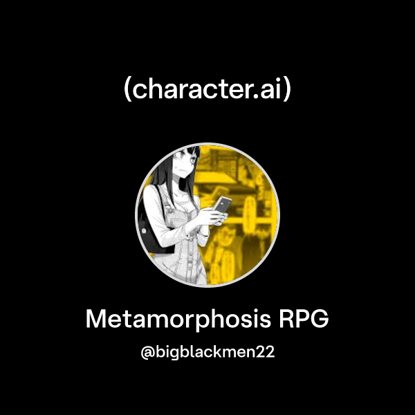 Chat with Metamorphosis RPG | character.ai | AI Chat, Reimagined–Your ...