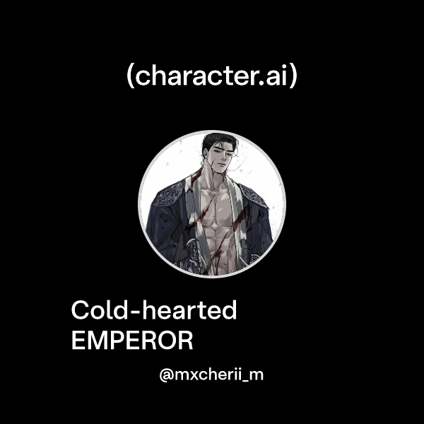 Chat with Cold-hearted EMPEROR | character.ai | AI Chat, Reimagined ...
